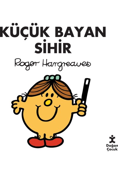 Küçük Bayan Sihir - Roger Hargreaves