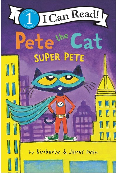 Pete The Cat Super Pete - I Can Read Pete The Cat Super Pete - I Can Read