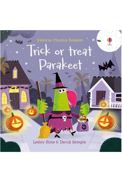 Trıck Or Treat Parakeet - Usborne Phonıcs Readers Trıck Or Treat Parakeet - Usborne Phonıcs Readers