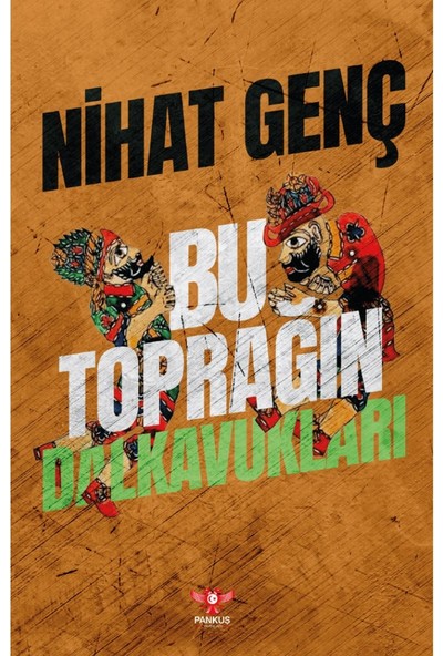 Bu Toprağın Dalkavukları