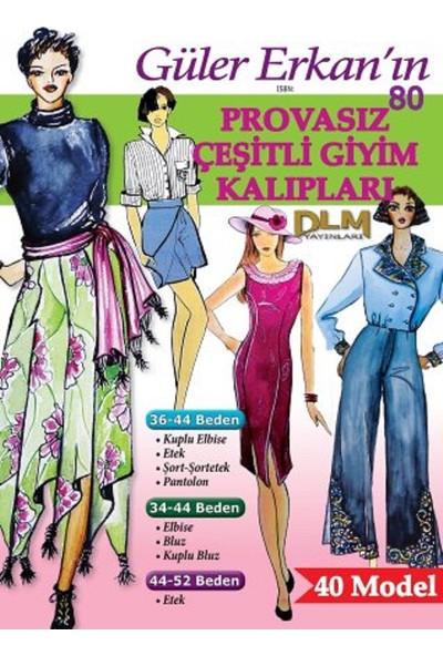 Güler Erkan Provasız Her Çeşit Giyim Kalıpları 34-52 Beden No: 80
