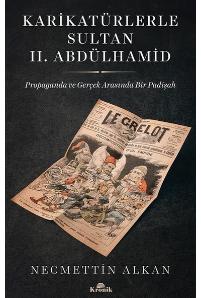 Karikatürlerle Sultan 2.Abdülhamid - Necmettin Alkan Karikatürlerle Sultan 2.Abdülhamid - Necmettin Alkan