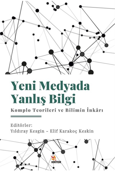 Yeni Medyada Yanlış Bilgi - Elif Karakoç Keskin Yeni Medyada Yanlış Bilgi - Elif Karakoç Keskin