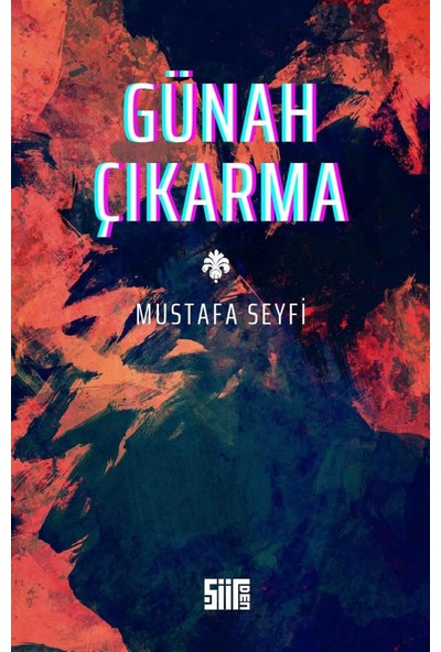 Günah Çıkarma - Mustafa Seyfi