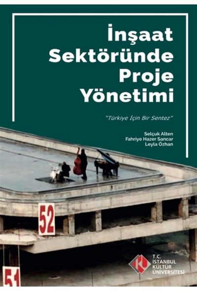 Inşaat Sektöründe Proje Yönetimi - Selçuk Alten