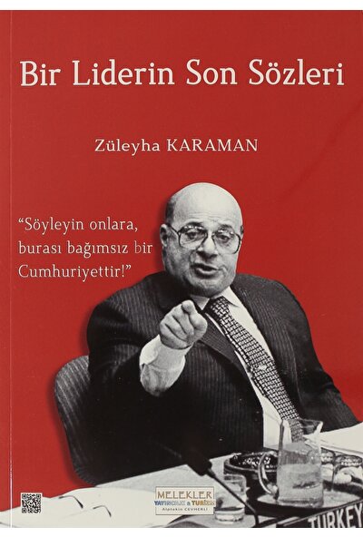 Bir Liderin Son Sözleri - Züleyha Karaman