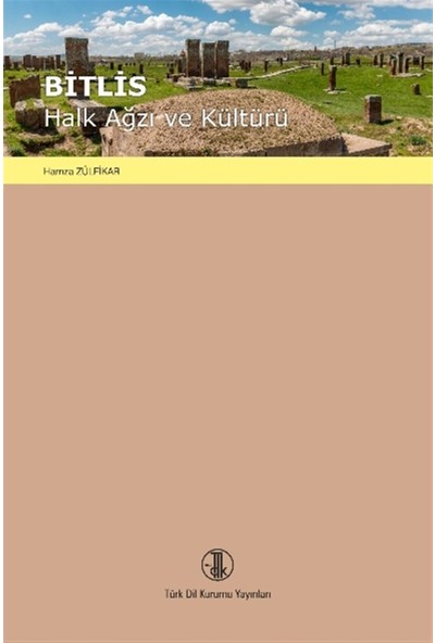 Bitlis Halk Ağzı ve Kültürü - Hamza Zülfikar Bitlis Halk Ağzı ve Kültürü - Hamza Zülfikar