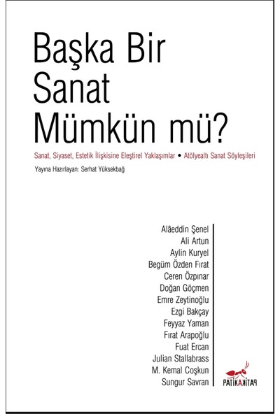 Başka Bir Sanat Mümkün Mü? - Alaeddin Şenel Başka Bir Sanat Mümkün Mü? - Alaeddin Şenel