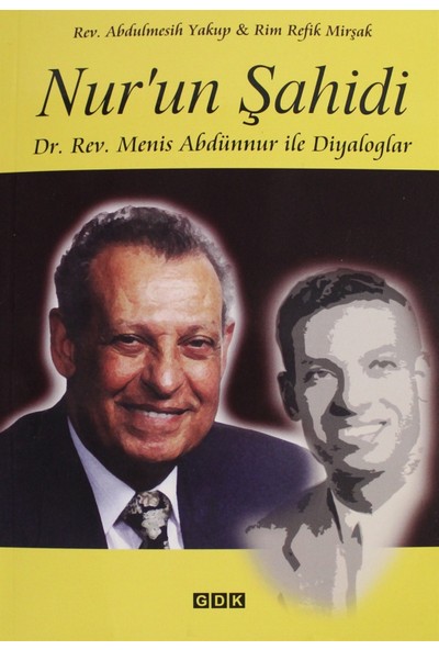 Nur'un Şahidi - Abdulmesih Yakup Nur'un Şahidi - Abdulmesih Yakup