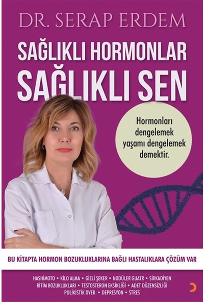 Sağlıklı Hormonlar Sağlıklı Sen - Serap Erdem Sağlıklı Hormonlar Sağlıklı Sen - Serap Erdem