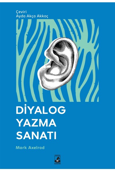 Diyalog Yazma Sanatı - Mark Axelrod Diyalog Yazma Sanatı - Mark Axelrod