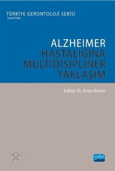 Alzheimer Hastalığına Multidisipliner Yaklaşım - Emine Birinci