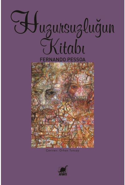 Huzursuzluğun Kitabı - Fernando Pessoa Huzursuzluğun Kitabı - Fernando Pessoa