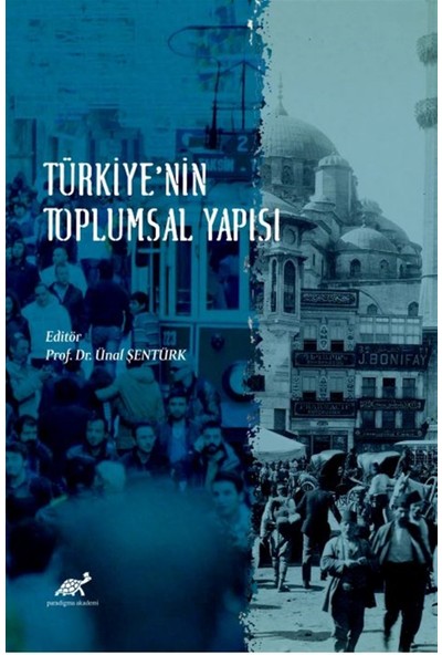 Türkiye’nin Toplumsal Yapısı - Ünal Şentürk Türkiye’nin Toplumsal Yapısı - Ünal Şentürk