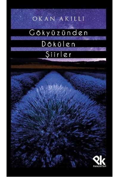 Gökyüzünden Dökülen Şiirler - Okan Akıllı Gökyüzünden Dökülen Şiirler - Okan Akıllı