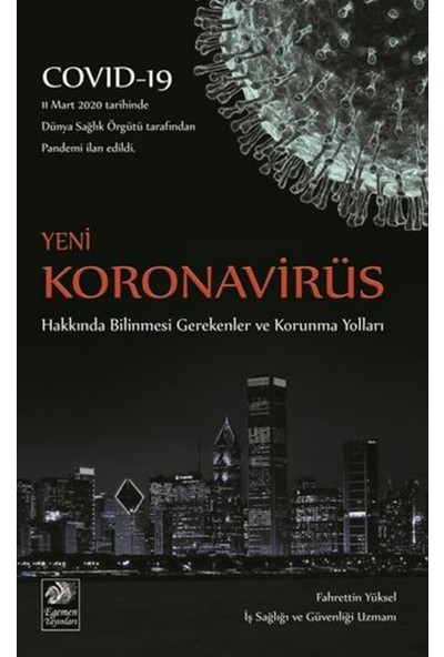 Yeni Koronavirüs Hakkında Bilinmesi Gerekenler ve Korunma Yolları - Fahrettin Yüksel Yeni Koronavirüs Hakkında Bilinmesi Gerekenler ve Korunma Yolları - Fahrettin Yüksel