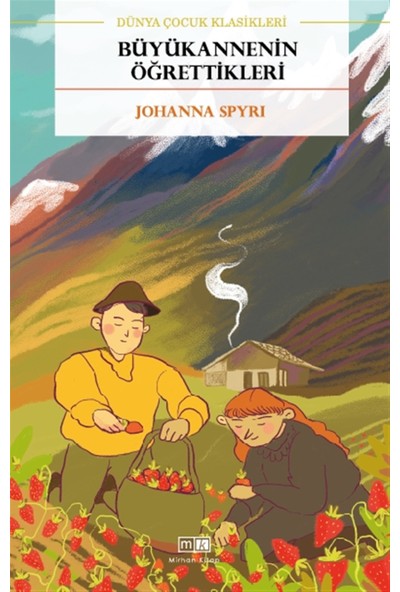 Büyükannenin Öğrettikleri - Johanna Spyri