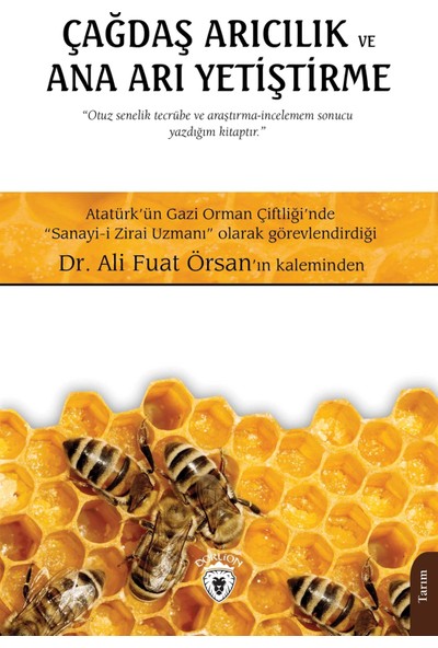 Çağdaş Arıcılık ve Ana Arı Yetiştirme - Ali Fuat Örsan Çağdaş Arıcılık ve Ana Arı Yetiştirme - Ali Fuat Örsan