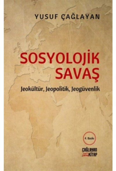 Sosyolojik Savaş - Yusuf Çağlayan Sosyolojik Savaş - Yusuf Çağlayan