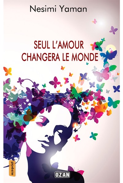 Seul L’amour Changera Le Monde - Nesimi Yaman