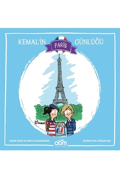 Kemal’in Paris Günlüğü - Özge Altınok Lokmanhekim Kemal’in Paris Günlüğü - Özge Altınok Lokmanhekim