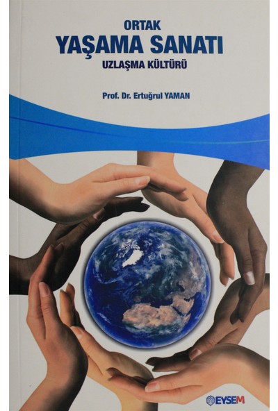 Ortak Yaşama Sanatı - Ertuğrul Yaman