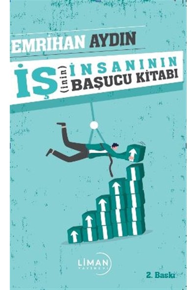 Iş(Inin) Insanının Başucu Kitabı - Emrihan Aydın