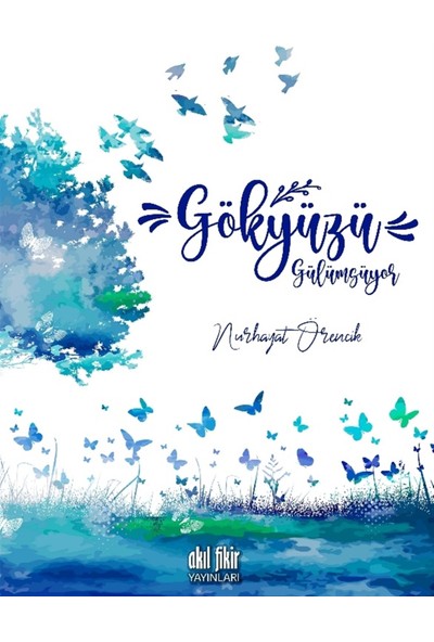 Gökyüzü Gülümsüyor - H. Nurhayat Örencik
