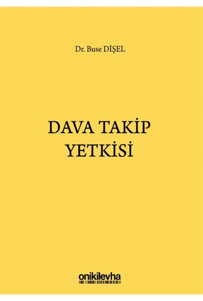 Dava Takip Yetkisi - Buse Dişel