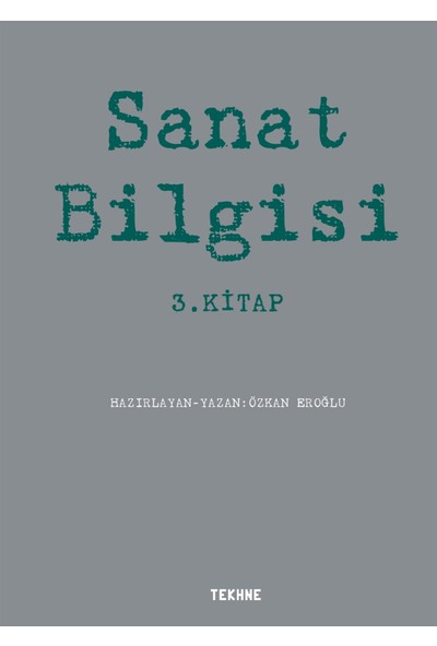 Sanat Bilgisi 3. Kitap - Özkan Eroğlu Sanat Bilgisi 3. Kitap - Özkan Eroğlu