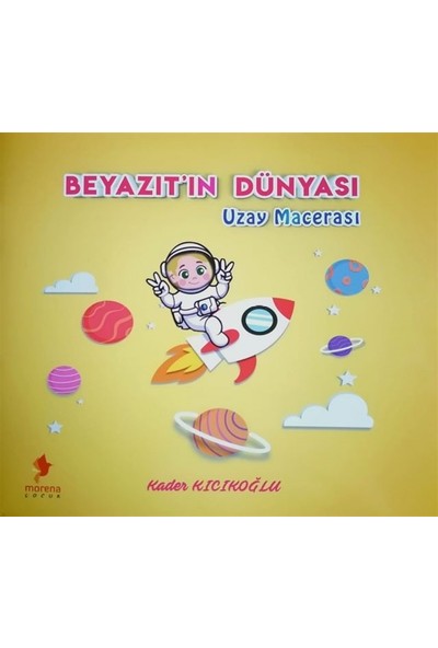 Beyazıt'ın Dünyası - Uzay Macerası - Kader Kıcıkoğlu Beyazıt'ın Dünyası - Uzay Macerası - Kader Kıcıkoğlu
