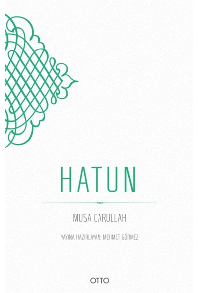 Hatun - Musa Carullah Hatun - Musa Carullah