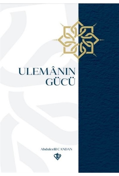Ulemanın Gücü - Abdulcelil Candan