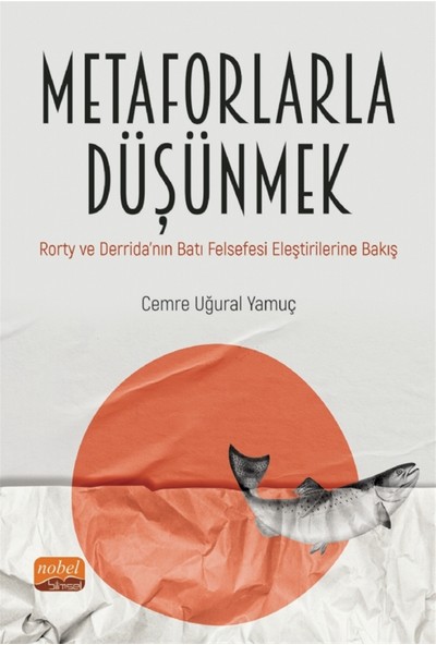 Metaforlarla Düşünmek - Cemre Uğural Yamuç Metaforlarla Düşünmek - Cemre Uğural Yamuç