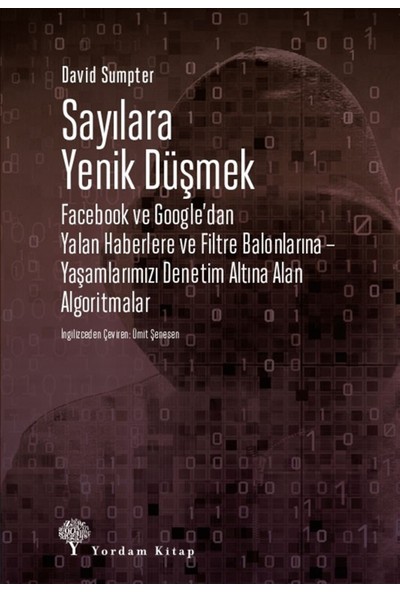 Sayılara Yenik Düşmek - David Sumpter Sayılara Yenik Düşmek - David Sumpter