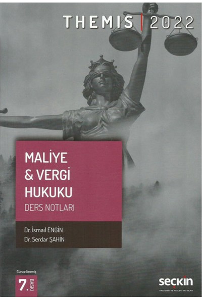 Themis – Maliye & Vergi Hukuku Ders Notları - İsmail Engin, Serdar Şahin Themis – Maliye & Vergi Hukuku Ders Notları - İsmail Engin, Serdar Şahin