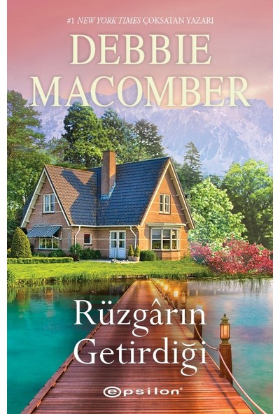 Rüzgârın Getirdiği - Debbie Macomber Rüzgârın Getirdiği - Debbie Macomber