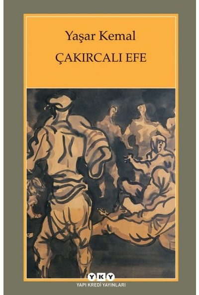 Çakırcalı Efe - Yaşar Kemal