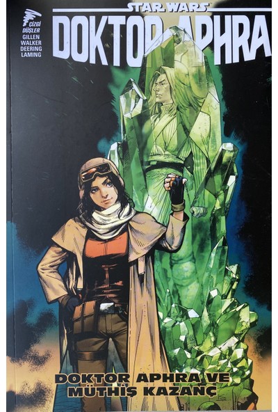 Star Wars Doktor Aphra ve Müthis Kazanç - Gillen Walker Star Wars Doktor Aphra ve Müthis Kazanç - Gillen Walker
