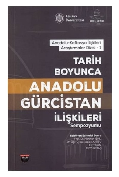 Tarih Boyunca Anadolu Gürcistan Ilişkileri Sempozyumu