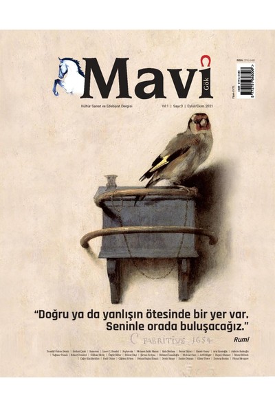 Mavi Gök Aylık Kültür Sanat Edebiyat Dergisi Sayı: 3 Eylül - Ekim 2021 Mavi Gök Aylık Kültür Sanat Edebiyat Dergisi Sayı: 3 Eylül - Ekim 2021