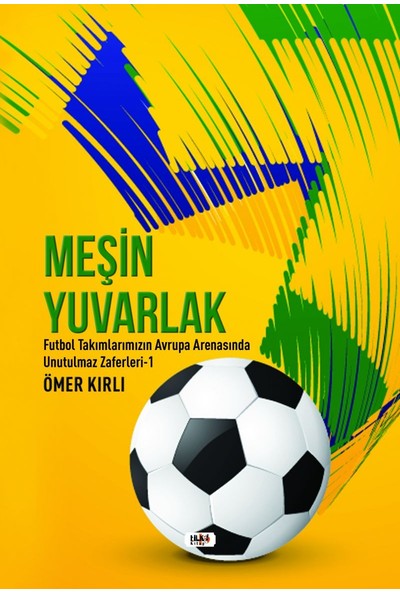 Meşin Yuvarlak - Ömer Kırlı
