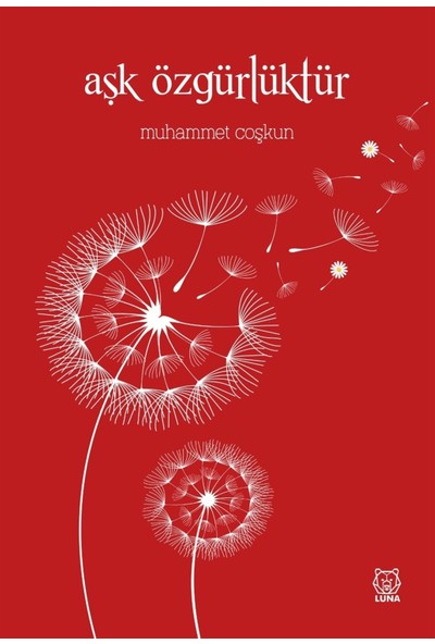 Aşk Özgürlüktür - Muhammet Coşkun