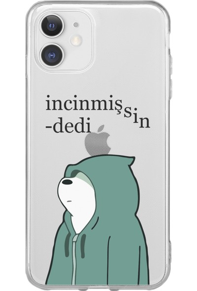 Caseland Apple iPhone 11 Uyumlu Incinmişsin Dedi Desenli Şeffaf Telefon Kılıfı