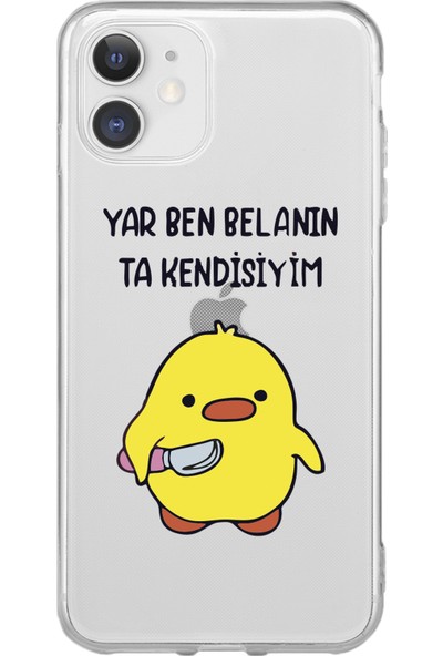 Caseland Apple iPhone 11 Uyumlu Yar Ben Belanın Ta Kendisiyim Desenli Şeffaf Telefon Kılıfı