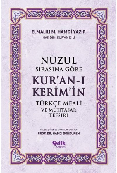 Nüzul Sırasına Göre Kur'an-I Keri·m'i·n Türkçe Meali· ve Muhtasar Tefsiri Nüzul Sırasına Göre Kur'an-I Keri·m'i·n Türkçe Meali· ve Muhtasar Tefsiri