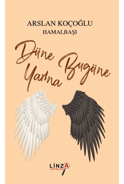 Düne Bugüne Yarına - Arslan Koçoğlu - Hamalbaşı Düne Bugüne Yarına - Arslan Koçoğlu - Hamalbaşı