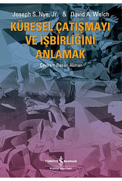 Küresel Çatışmayı Ve İşbirliğini Anlamak - Joseph S.Nye Küresel Çatışmayı Ve İşbirliğini Anlamak - Joseph S.Nye