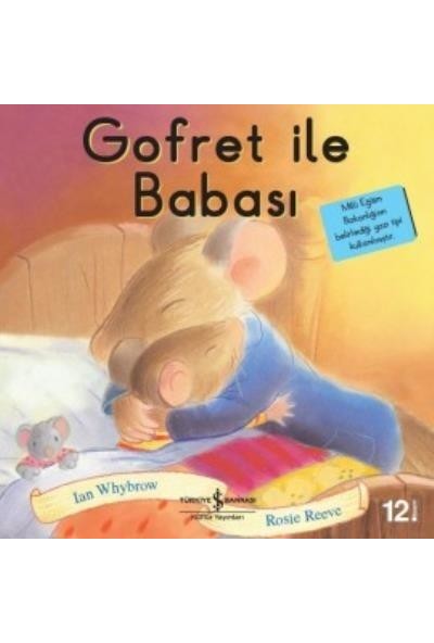 Gofret İle Babası - İlk Okuma Kitaplarım - İan Whybrow Gofret İle Babası - İlk Okuma Kitaplarım - İan Whybrow