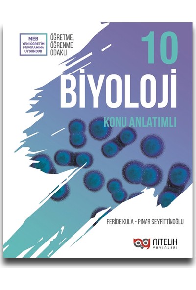 Nitelik Yayınları 10. Sınıf Biyoloji Konu Anlatımı - Feride Kula Nitelik Yayınları 10. Sınıf Biyoloji Konu Anlatımı - Feride Kula